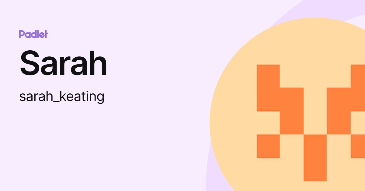 Sarah (sarah_keating) profile | Padlet