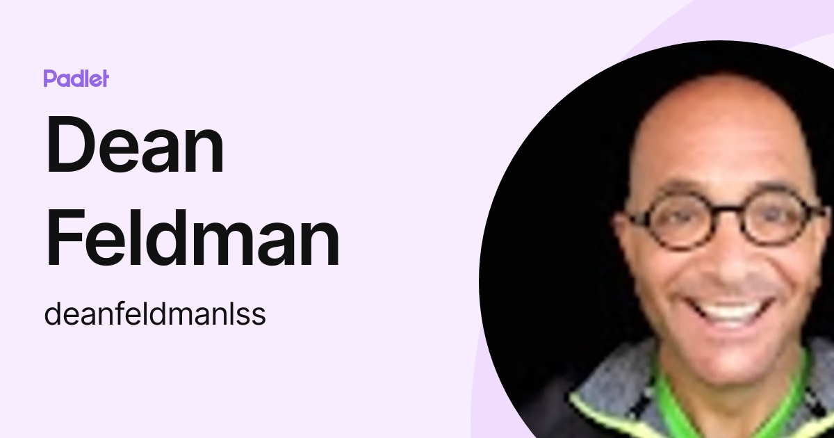 Dean Feldman (deanfeldmanlss) profile | Padlet