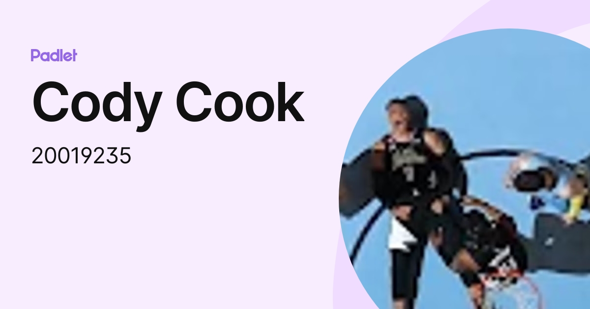 Cody Cook (20019235) profile | Padlet