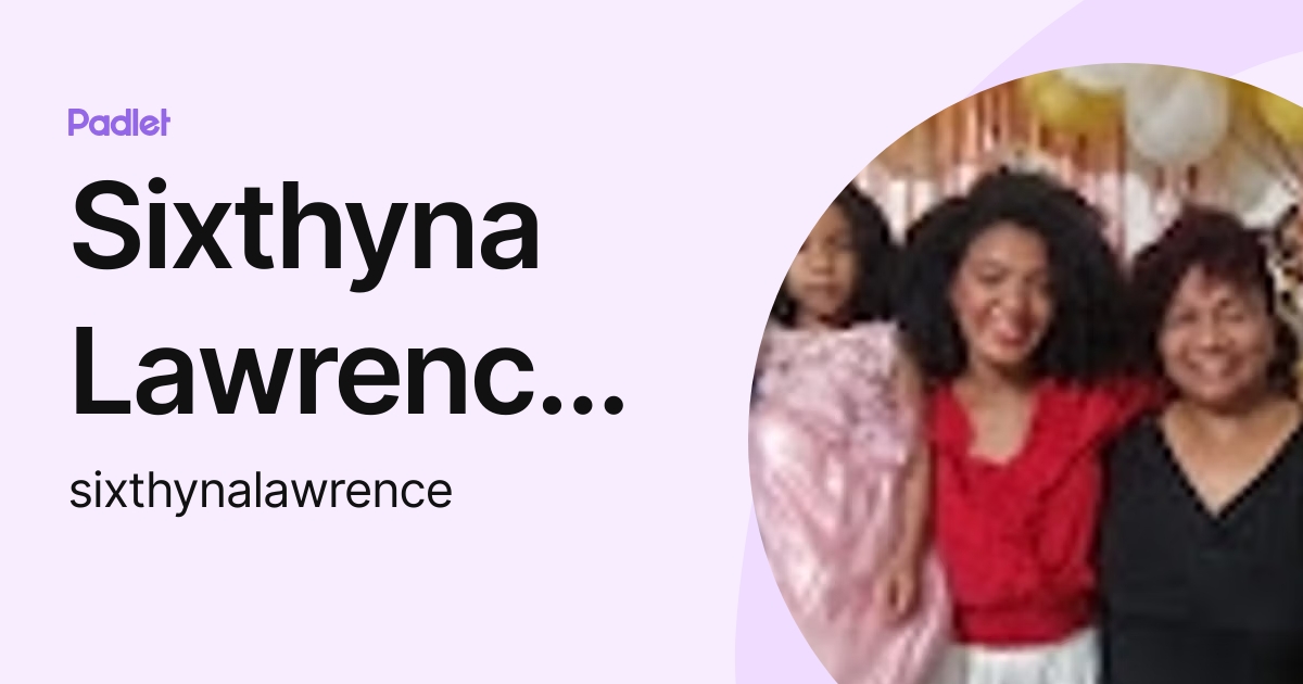Sixthyna Lawrence De Avila Alarcon (sixthynalawrence) profile | Padlet