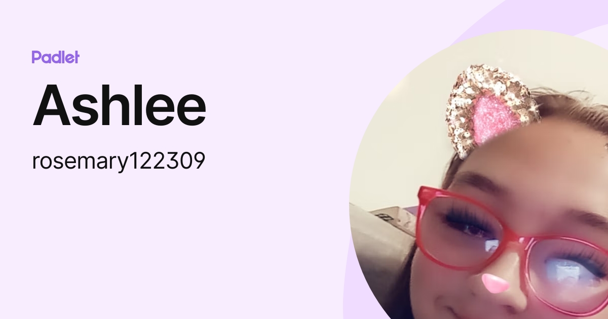 Ashlee (rosemary122309) profile | Padlet