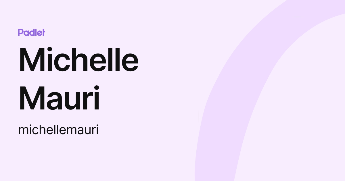 Michelle Mauri (michellemauri) profile | Padlet