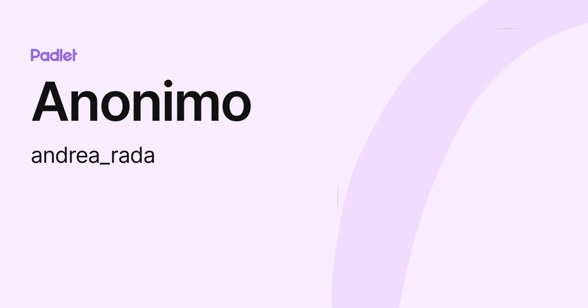 Anonimo (andrea_rada) profile | Padlet