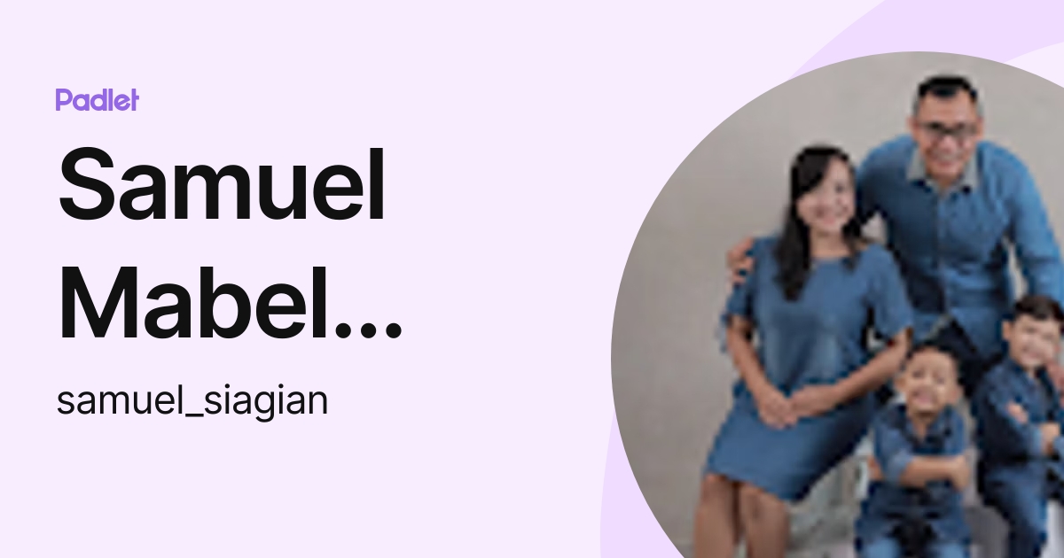 Samuel Mabel Siagian (samuel_siagian) profile | Padlet