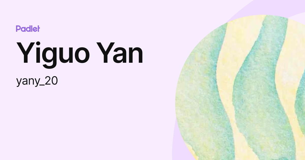 Yiguo Yan (yany_20) profile | Padlet