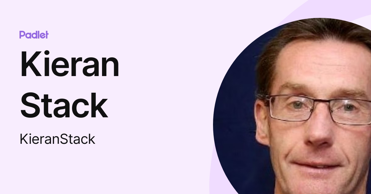 Kieran Stack (KieranStack) profile | Padlet