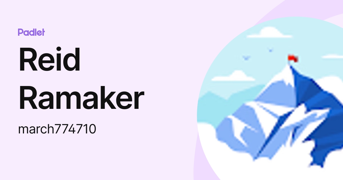 Reid Ramaker (march774710) profile | Padlet