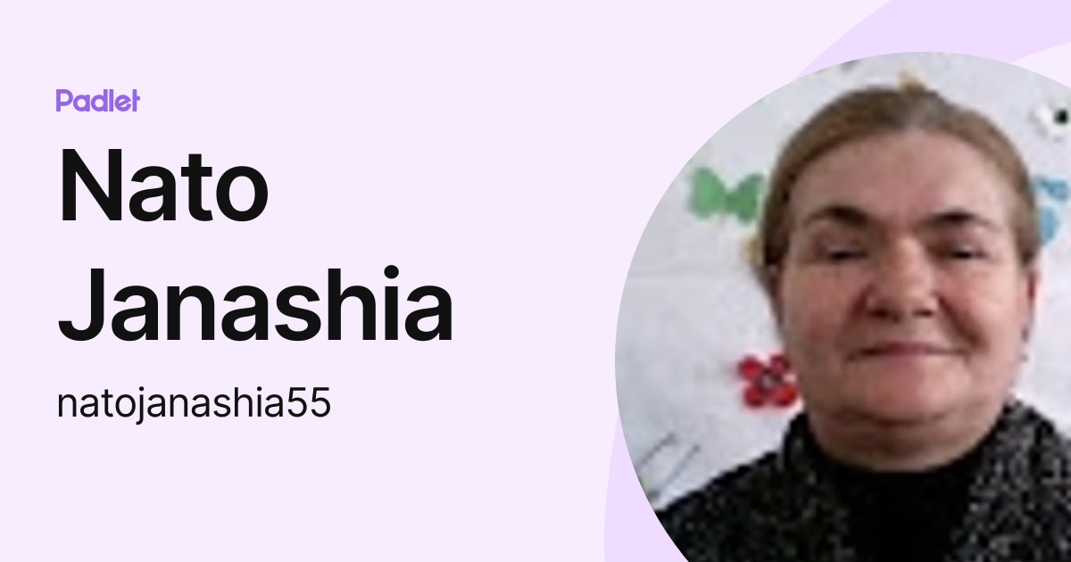 Nato Janashia (natojanashia55) profile | Padlet