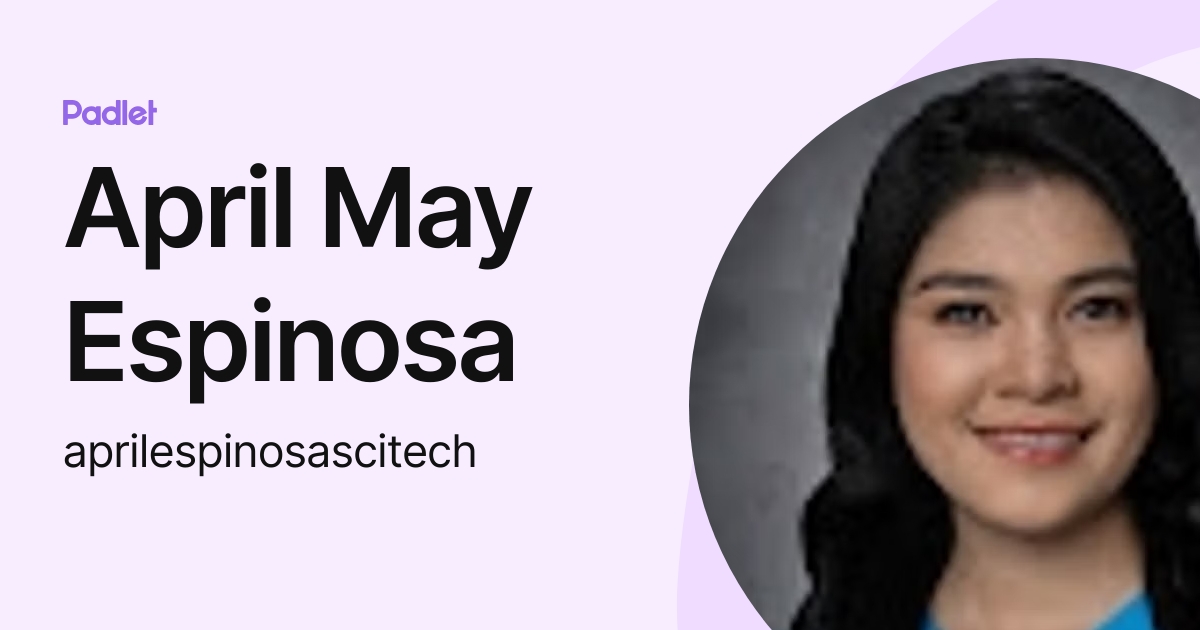 April May Espinosa (aprilespinosascitech) profile | Padlet