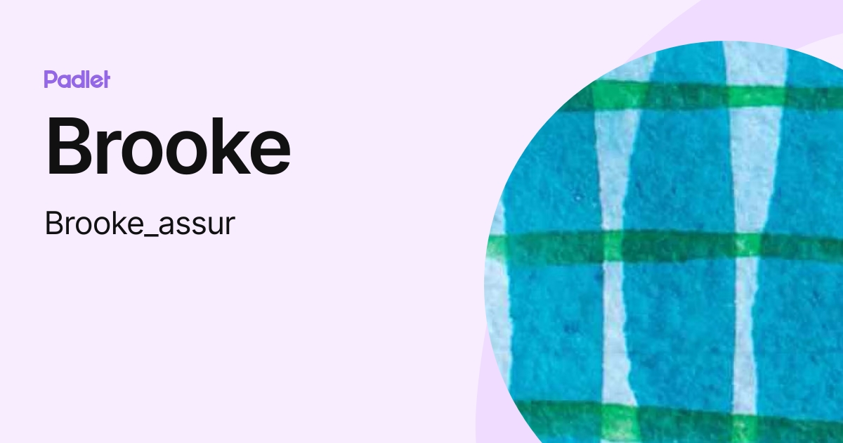 Brooke (Brooke_assur) profile | Padlet