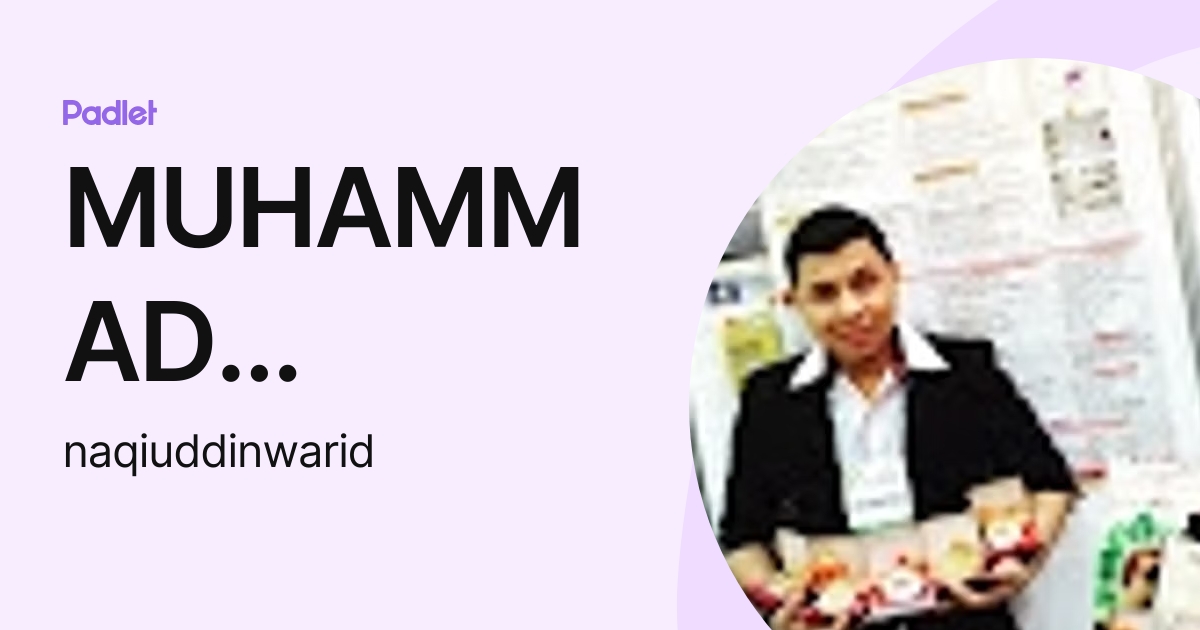 MUHAMMAD NAQIUDDIN BIN MOHD WARID FKA (naqiuddinwarid) profile | Padlet