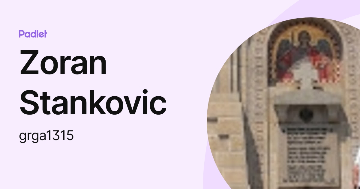 Zoran Stankovic (grga1315) profile | Padlet