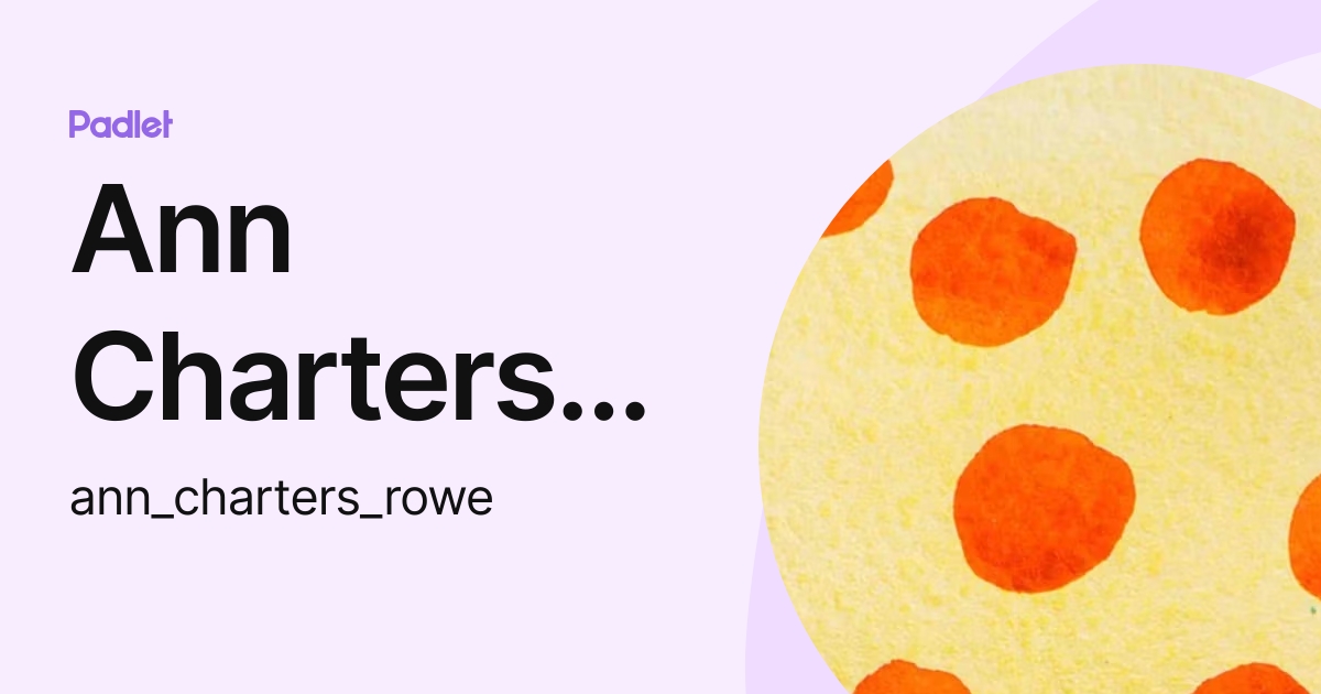 Ann Charters-Rowe (ann_charters_rowe) profile | Padlet