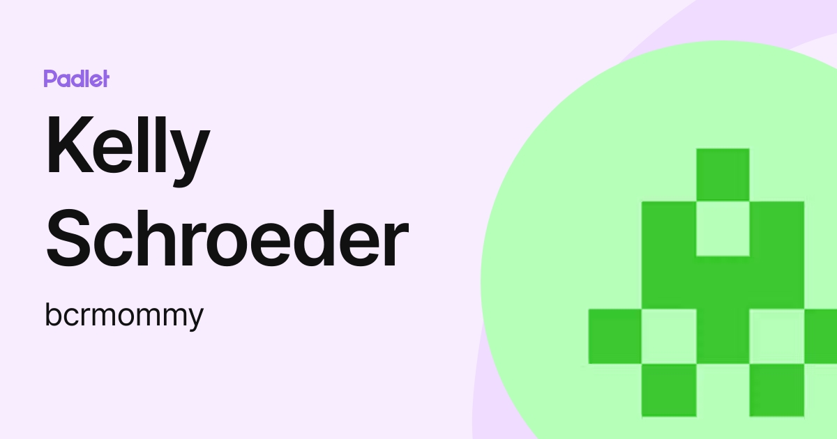 Kelly Schroeder (bcrmommy) profile | Padlet