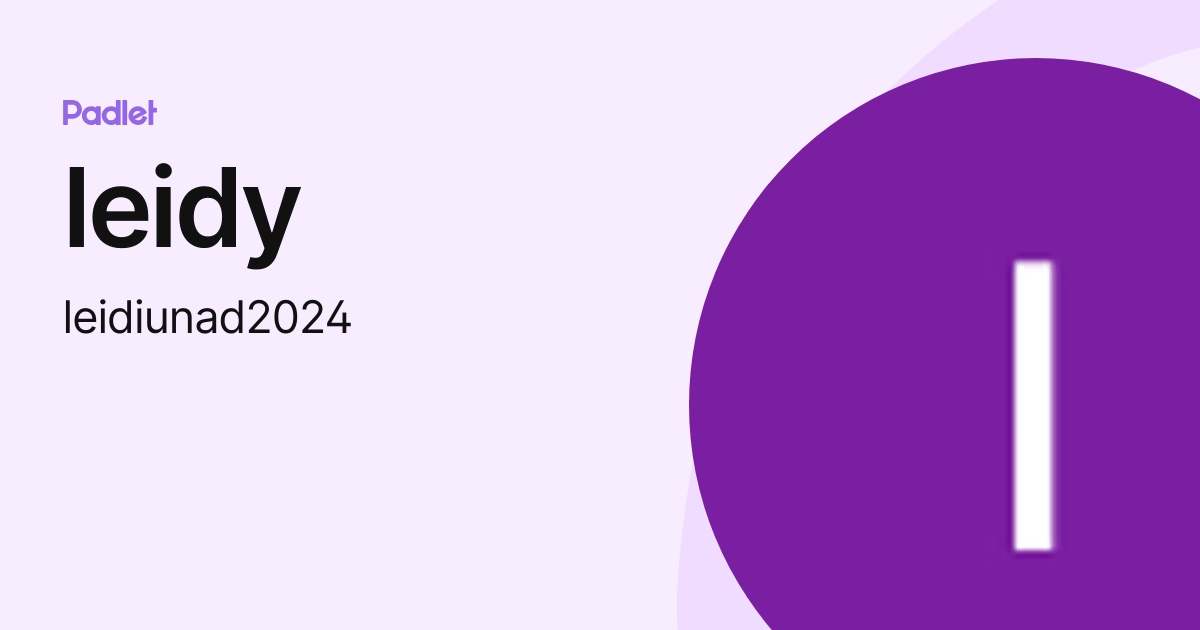 leidy (leidiunad2024) profile | Padlet