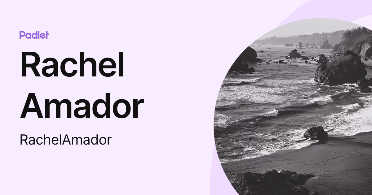 Rachel Amador (RachelAmador) profile | Padlet