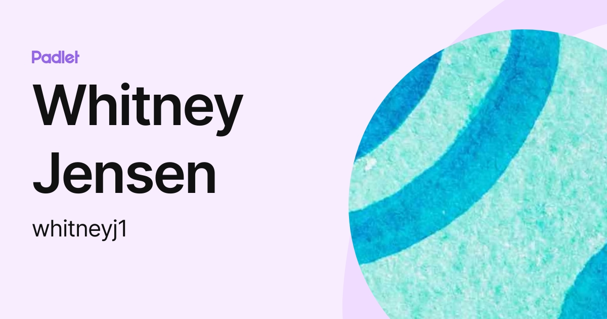 Whitney Jensen (whitneyj1) profile | Padlet