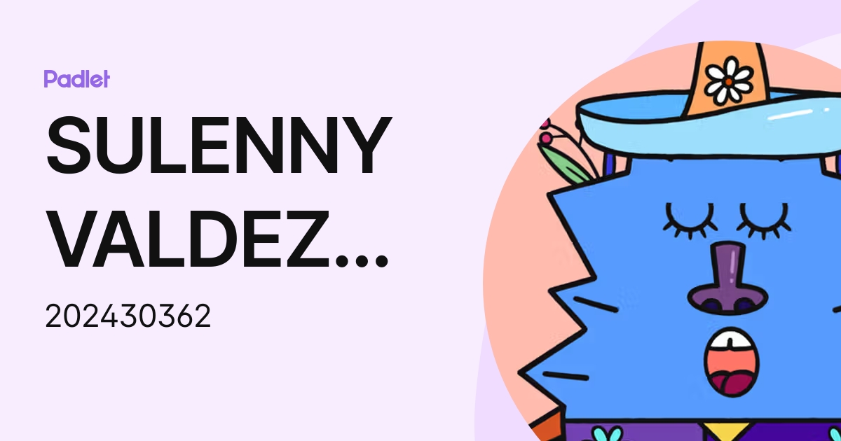 SULENNY VALDEZ FELIZ (202430362) profile | Padlet