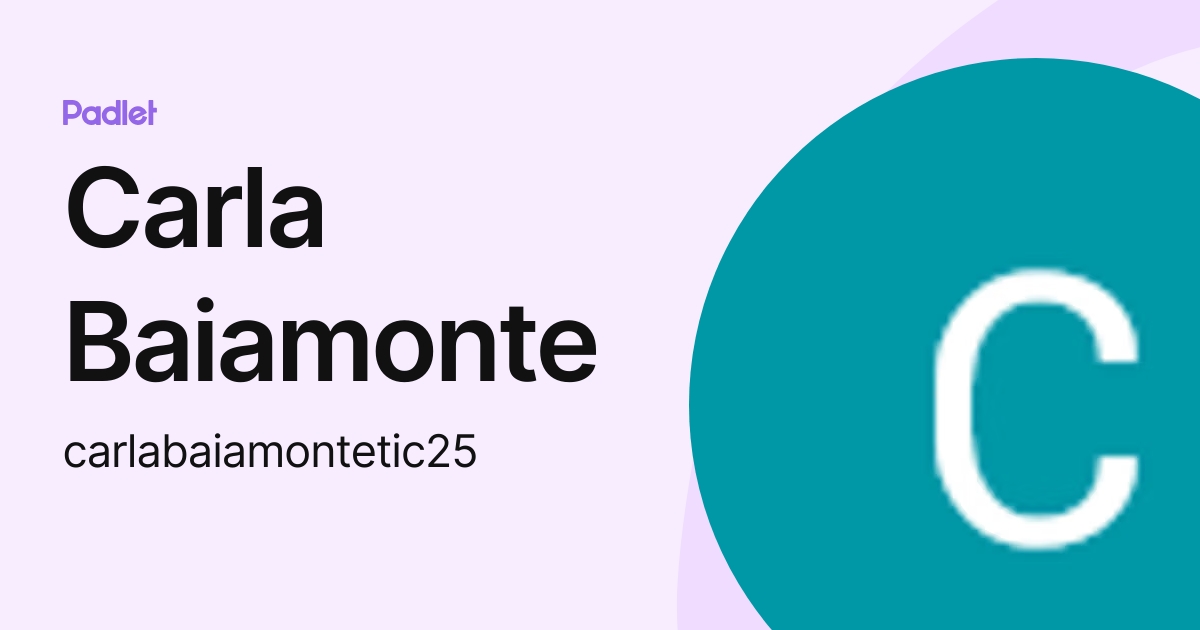 Carla Baiamonte (carlabaiamontetic25) profile | Padlet