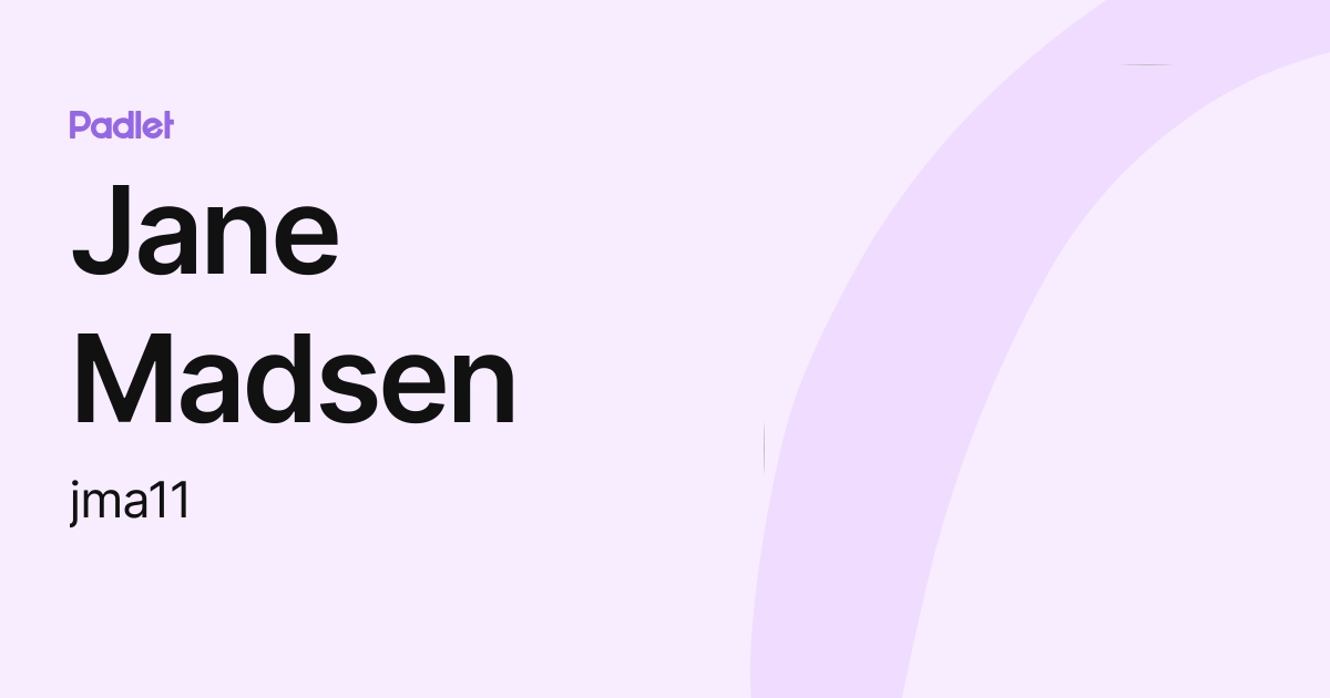 Jane Madsen (jma11) profile | Padlet