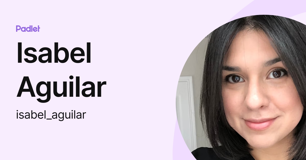 Isabel Aguilar (isabel_aguilar) profile | Padlet