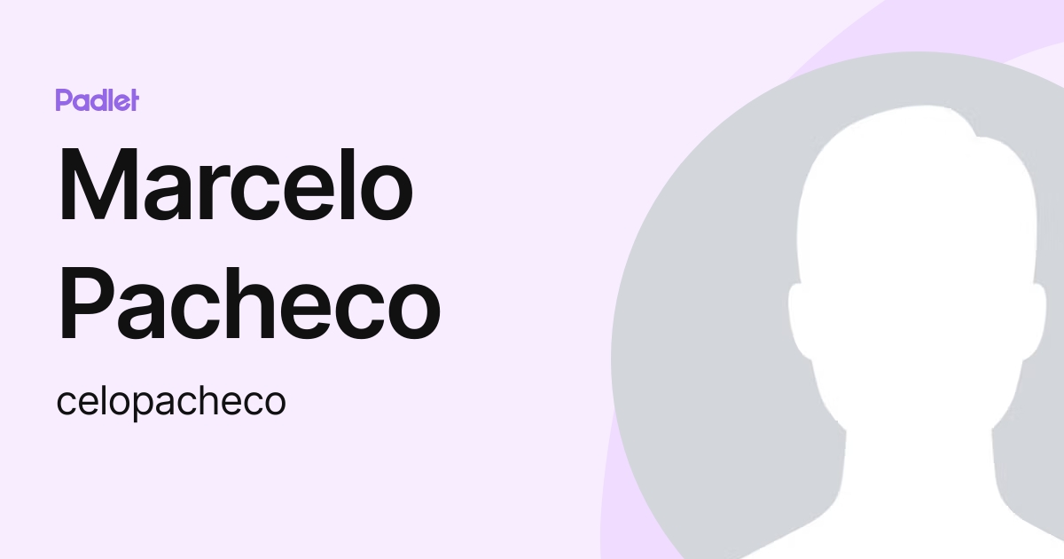 Marcelo Pacheco (celopacheco) profile | Padlet