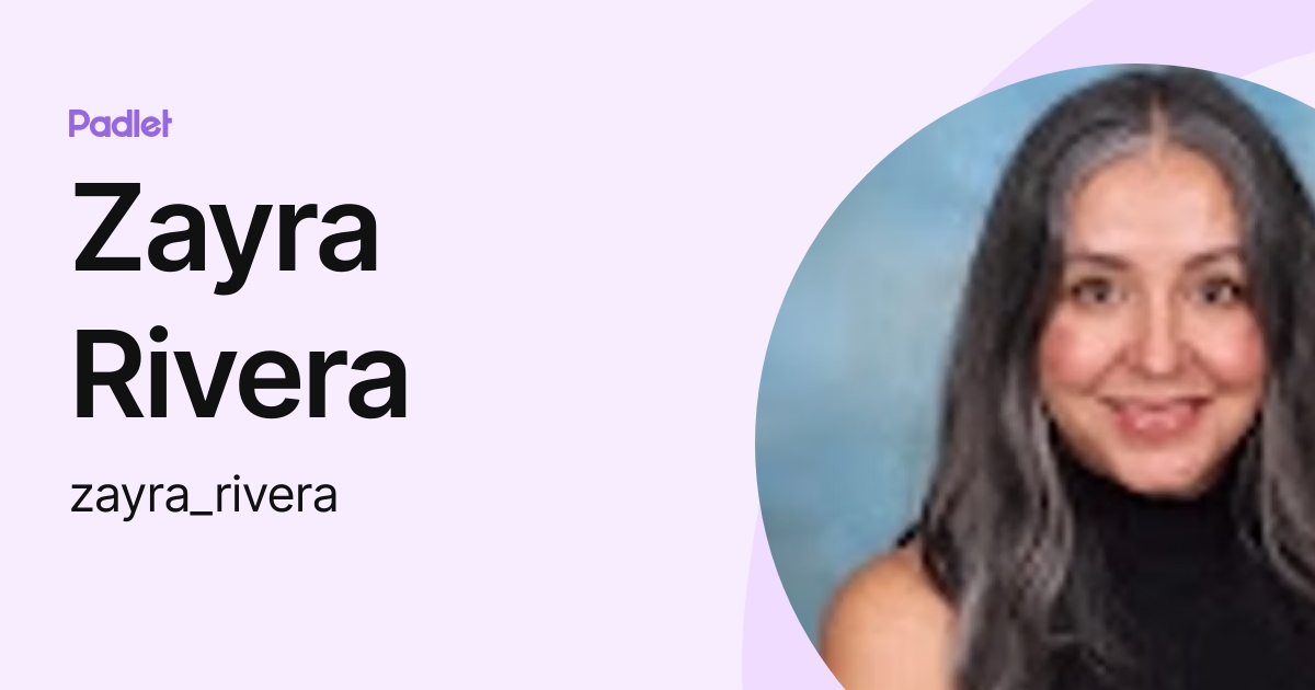 Zayra Rivera (zayra_rivera) profile | Padlet