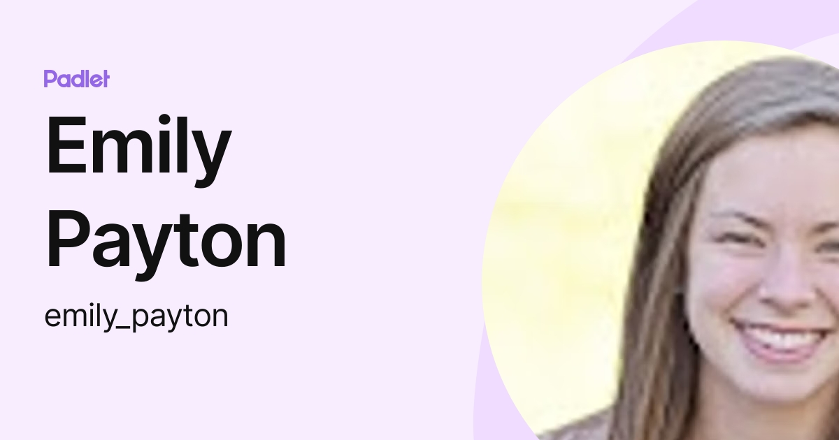 Emily Payton (emily_payton) profile | Padlet
