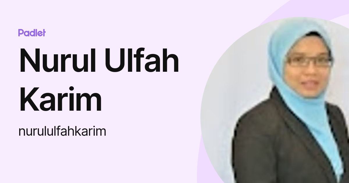 Nurul Ulfah Karim (nurululfahkarim) profile | Padlet