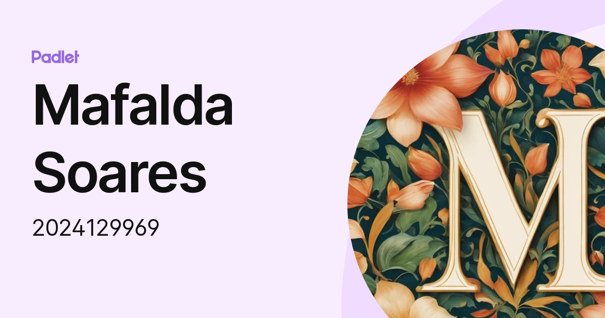 Mafalda Soares (2024129969) profile | Padlet