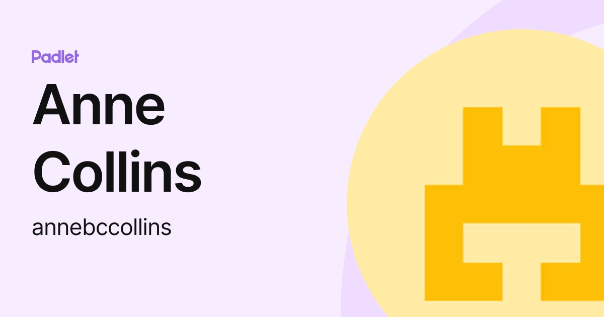 Anne Collins (annebccollins) profile | Padlet