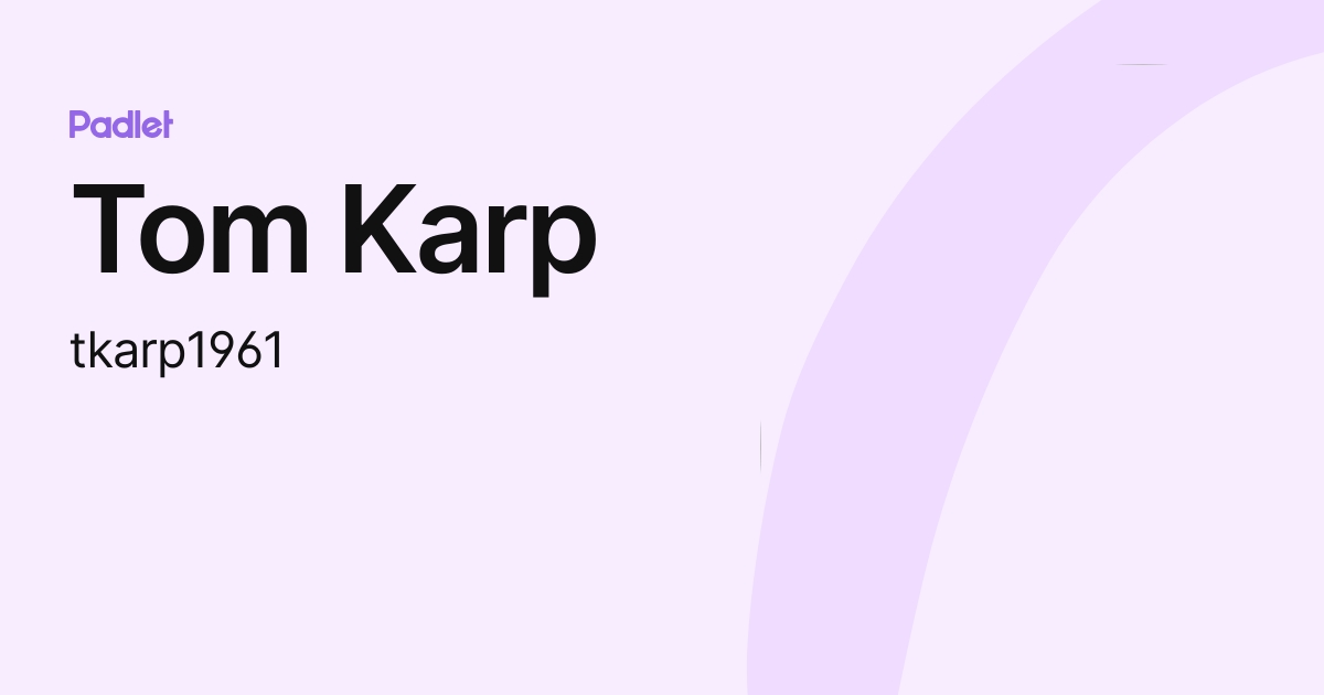 Tom Karp (tkarp1961) profile | Padlet