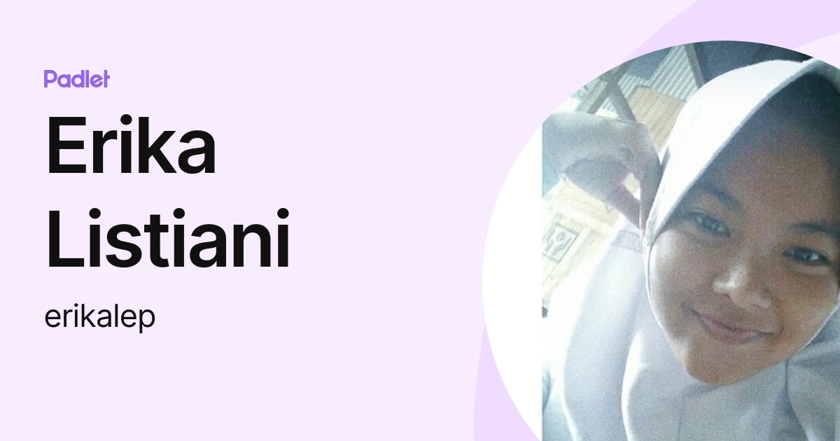 Erika Listiani (erikalep) profile | Padlet