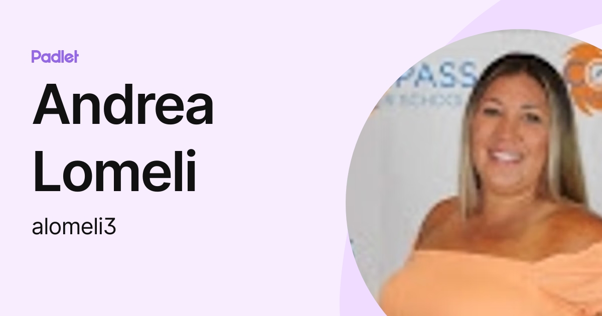 Andrea Lomeli (alomeli3) profile | Padlet