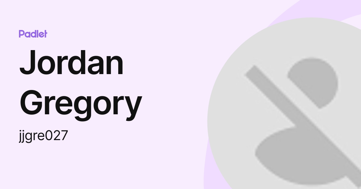 Jordan Gregory (jjgre027) profile | Padlet