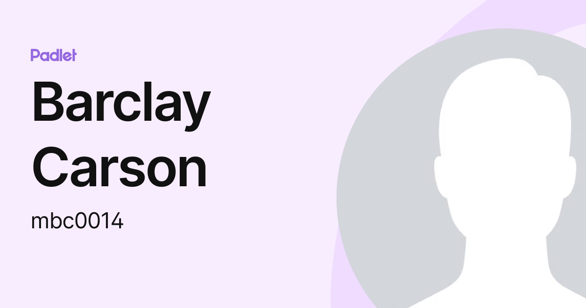 Barclay Carson (mbc0014) profile | Padlet