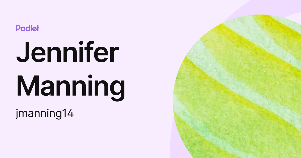 Jennifer Manning (jmanning14) profile | Padlet