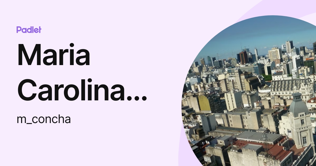 Maria Carolina Concha Serrano (m_concha) profile | Padlet