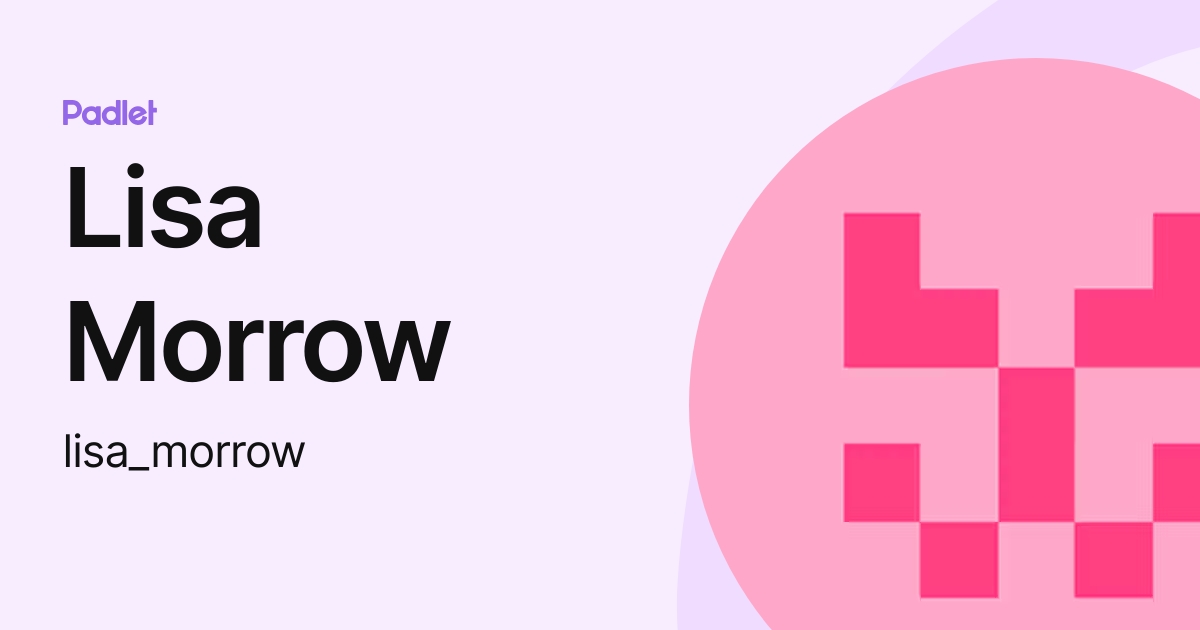 Lisa Morrow (lisa_morrow) profile | Padlet