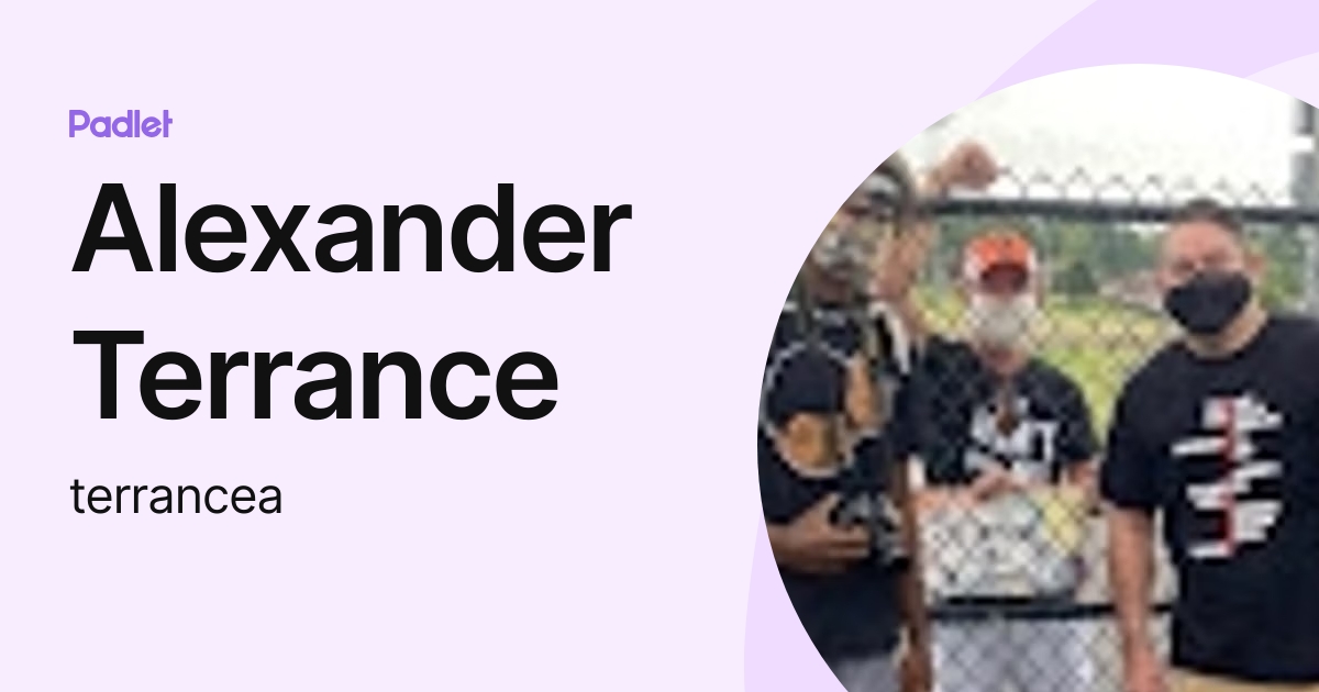 Alexander Terrance (terrancea) profile | Padlet