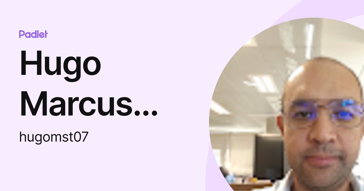 Hugo Marcus Silva Teixeirense (hugomst07) profile | Padlet