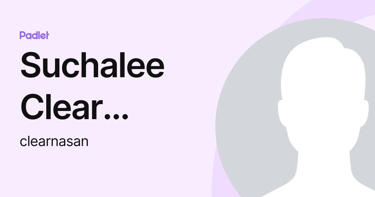 Suchalee Clear Sawasdee (clearnasan) profile | Padlet