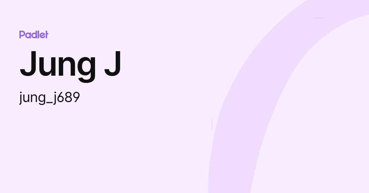 Jung J (jung_j689) profile | Padlet