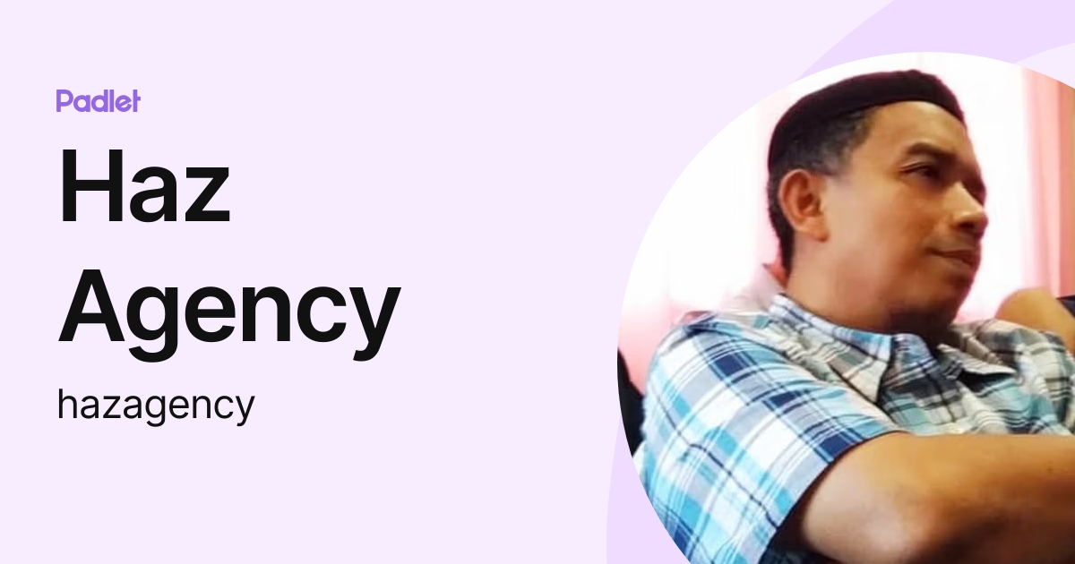 Haz Agency (hazagency) profile | Padlet
