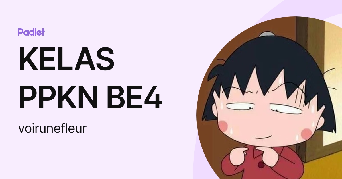 KELAS PPKN BE4 (voirunefleur) profile | Padlet