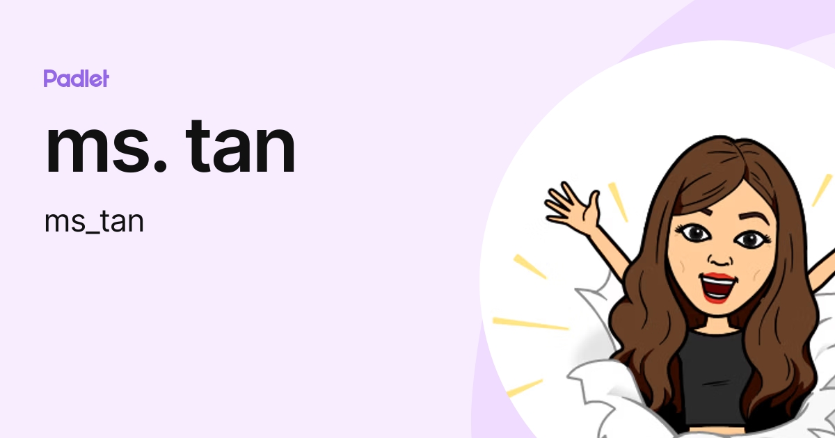 ms. tan (ms_tan) profile | Padlet
