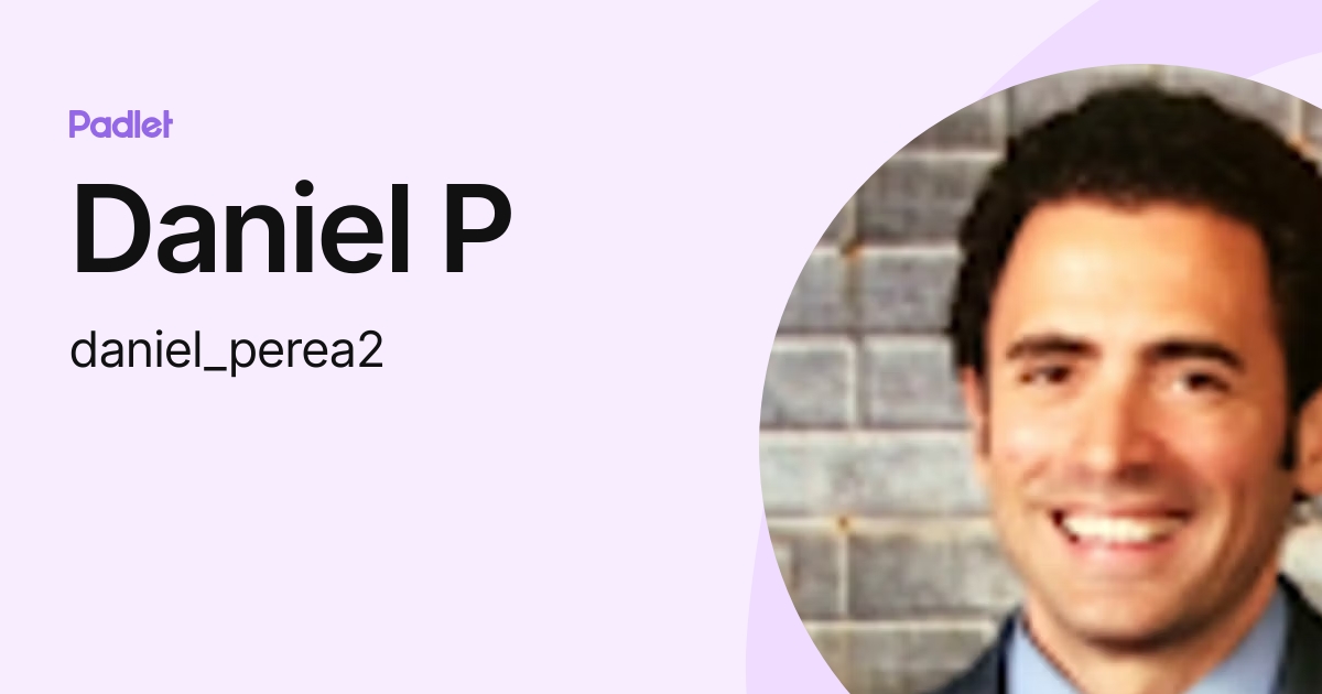 Daniel P (daniel_perea2) profile | Padlet
