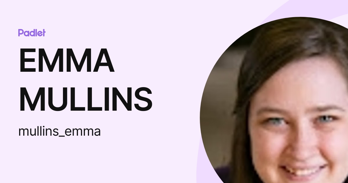 EMMA MULLINS (mullins_emma) profile | Padlet