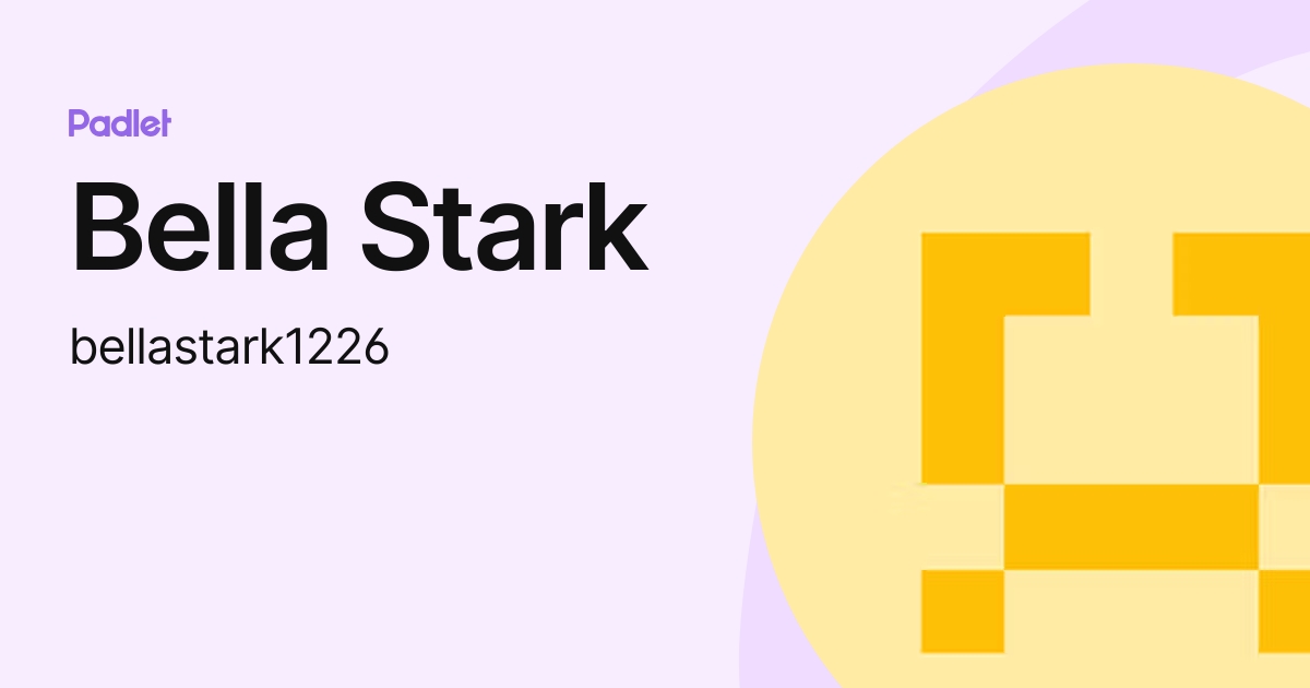 Bella Stark (bellastark1226) profile | Padlet