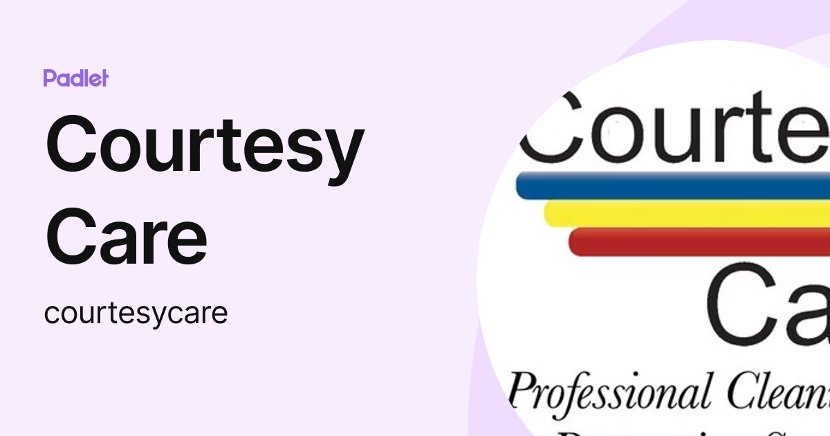 Courtesy Care (courtesycare) profile | Padlet